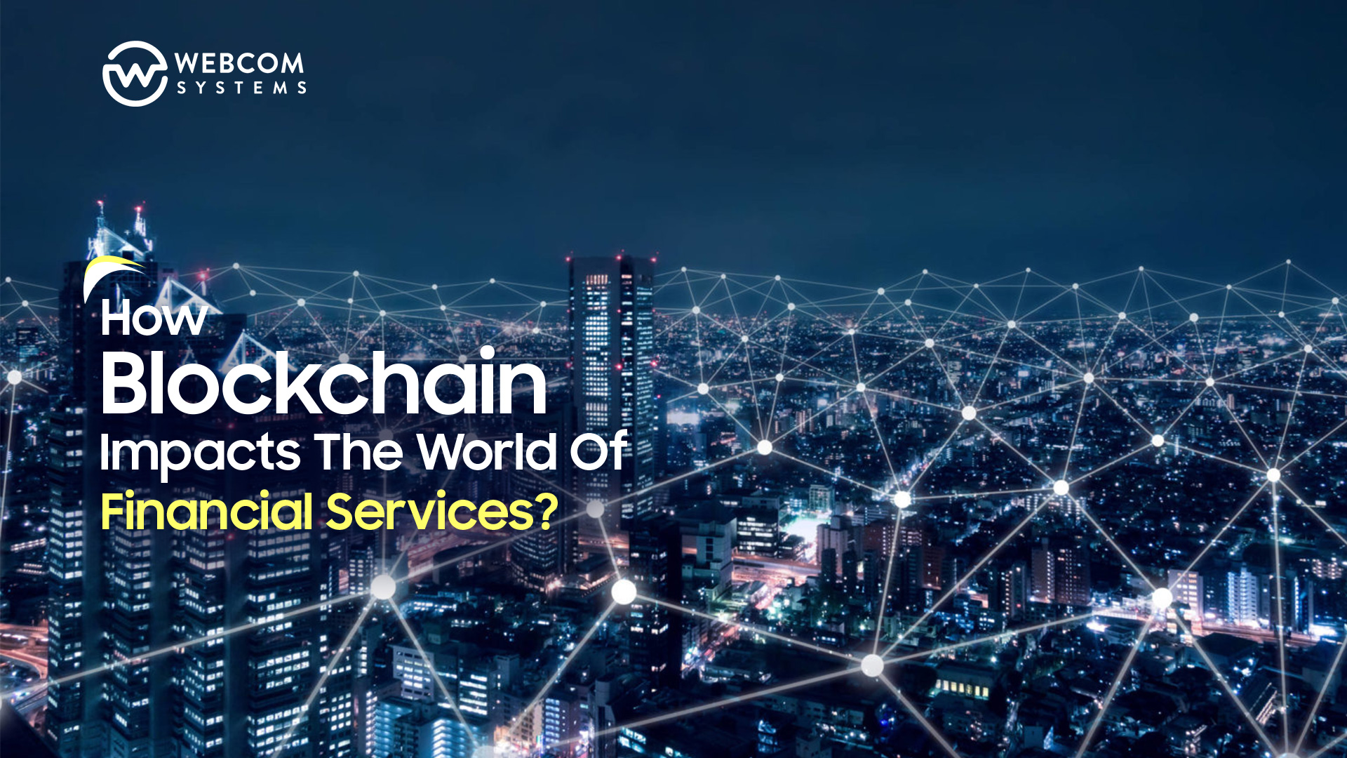 How Blockchain Impacts The World Of Financial Services?